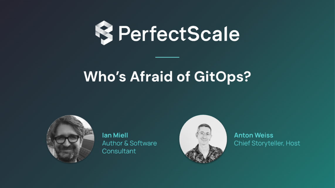 Who’s Afraid of GitOps? | PerfectScale